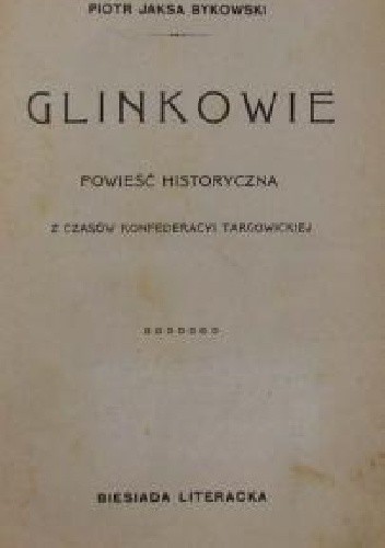 Glinkowie - Piotr Jaxa-Bykowski | Książka w Lubimyczytac.pl - Opinie ...