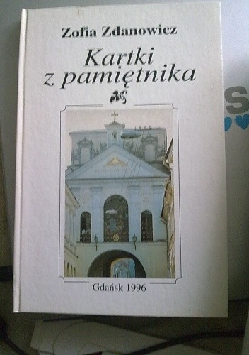 Kartki z pamiętnika - Zofia Zdanowicz | Książka w Lubimyczytac.pl ...