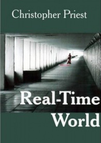 Real-Time World - Christopher Priest | Książka w Lubimyczytac.pl ...