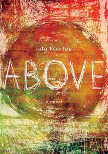 Above - Isla Morley | Książka w Lubimyczytac.pl - Opinie, oceny, ceny