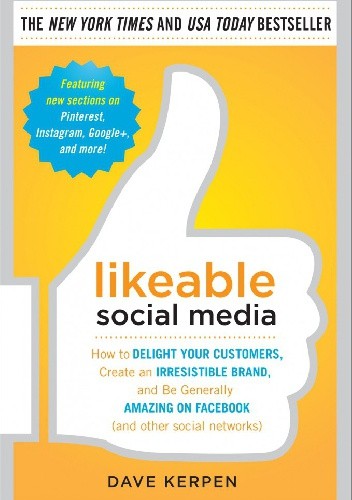 Likeable Social Media: How to Delight Your Customers, Create an ... Likeable Social Media: How to Delight Your Customers, Create an ...