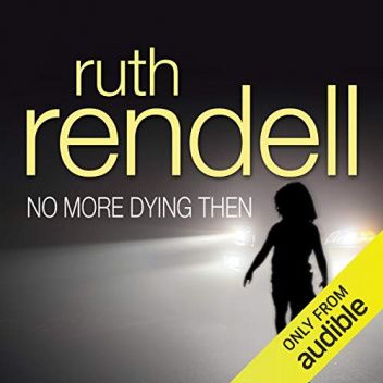 No More Dying Then - Ruth Rendell | Książka w Lubimyczytac.pl - Opinie ...