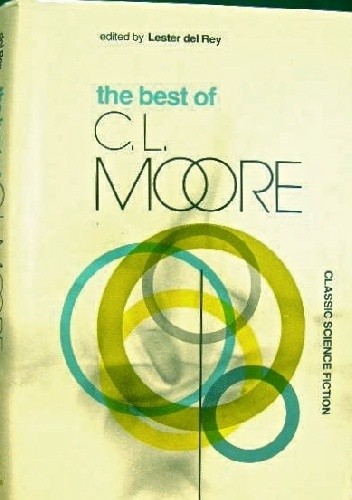 The Best of C. L. Moore - C. L. Moore | Książka w Lubimyczytac.pl ...