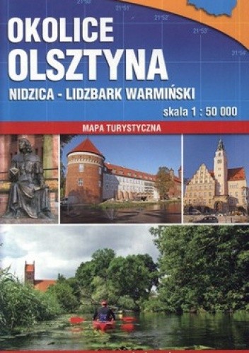 Okolice Olsztyna. Nidzica, Lidzbark Warmiński. Mapa turystyczna. 1:50 ...