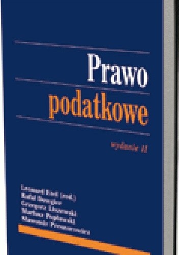 Prawo podatkowe. Wydanie 2 - Rafał Dowgier, Leonard Etel, Grzegorz ...