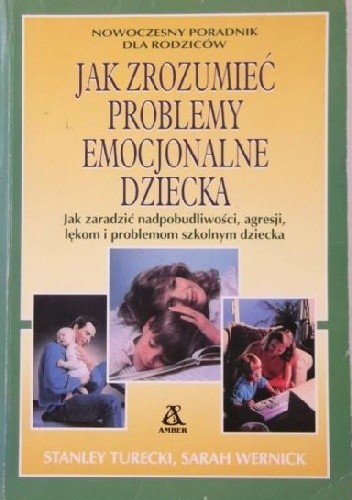Jak zrozumieć problemy emocjonalne dziecka - Stanley Turecki | Książka ...