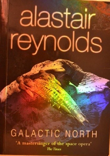 Galactic North - Alastair Reynolds | Książka w Lubimyczytac.pl - Opinie ...