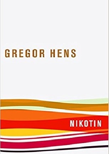 Nikotin - Gregor Hens | Książka w Lubimyczytac.pl - Opinie, oceny, ceny