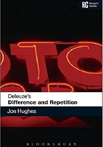 Deleuze's 'Difference and Repetition': A Reader's Guide - Joe Hughs ...