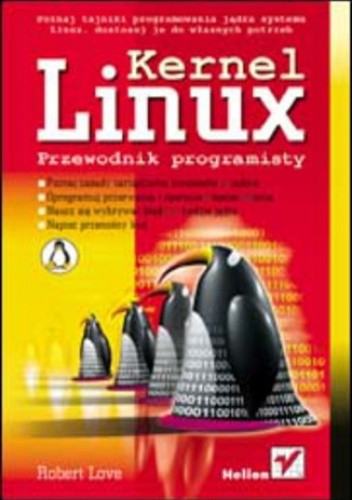 Linux Kernel. Przewodnik programisty - Lowe Robert | Książka w ...