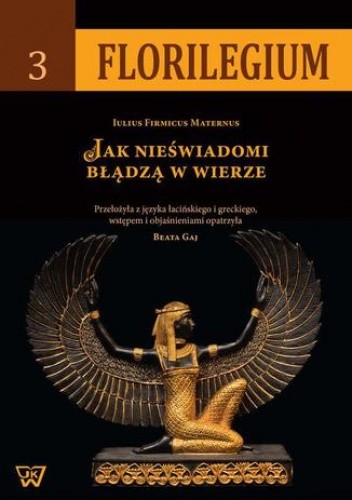 Jak nieświadomi błądzą w wierze - Firmicus Maternus Iulius | Książka w ...