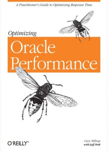 Optimizing Oracle Performance - Millsap Cary, Holt Jeff | Książka w ... Optimizing Oracle Performance - Millsap Cary, Holt Jeff | Książka w ...