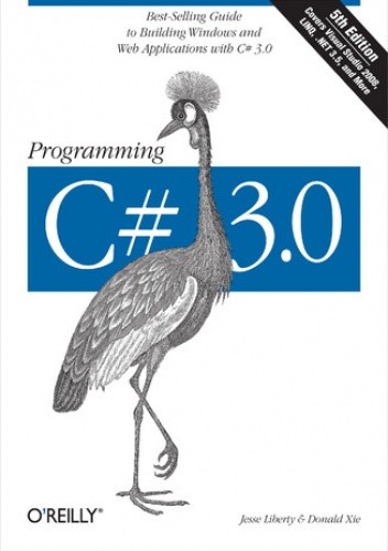 Programming C# 3.0. 5th Edition - Xie Donald, Jesse Liberty | Książka w Lubimyczytac.pl - Opinie ...