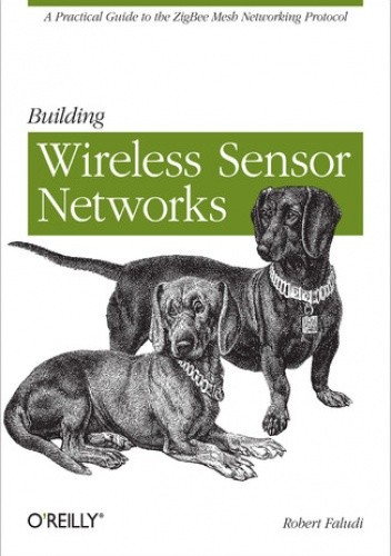 Building Wireless Sensor Networks With Zigbee Xbee Arduino And Processing Faludi Robert