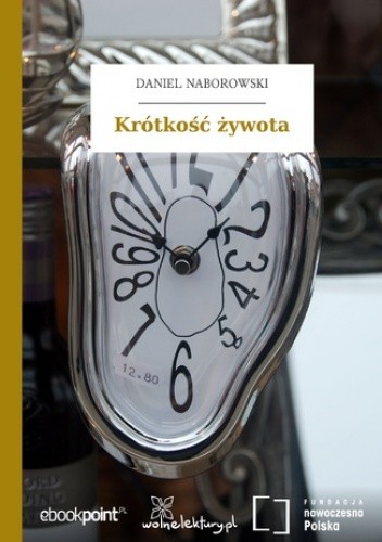 Krótkość żywota - Daniel Naborowski | Książka w Lubimyczytac.pl - Opinie, oceny, ceny