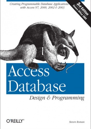 Access Database Design & Programming. 3rd Edition - Steven Roman PhD | Książka w Lubimyczytac.pl ...