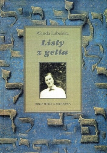 LISTY Z GETTA - WANDA LUBELSKA | Książka w Lubimyczytac.pl - Opinie ...