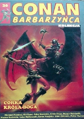 Conan Barbarzyńca. Tom 26 - Córka Króla - Boga - Danny Bulanadi, John ...
