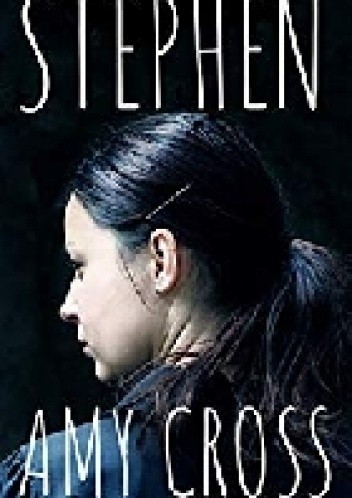 Stephen - Amy Cross | Książka w Lubimyczytac.pl - Opinie, oceny, ceny