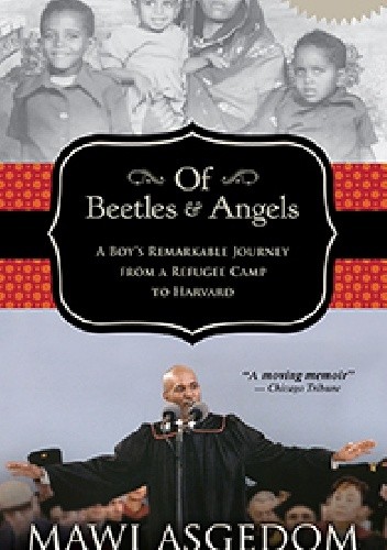 Of Beetles and Angels: A Boy's Remarkable Journey from a Refugee Camp ...