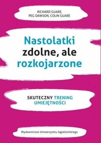 Nastolatki zdolne, ale rozkojarzone - Peg Dawson, Colin Guare, Richard ...