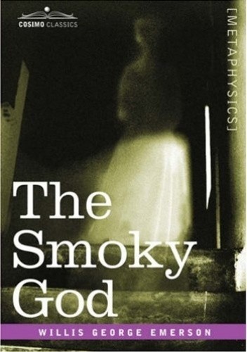 The Smoky God - Willis George Emerson | Książka w Lubimyczytac.pl ...