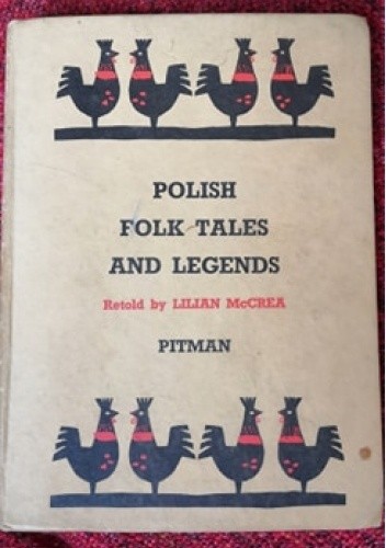 Polish folk tales and legends - Lilian McCrea | Książka w Lubimyczytac ...