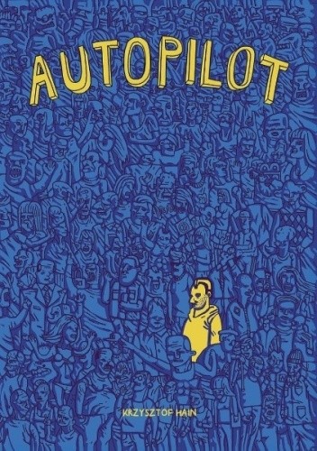 Autopilot - Krzysztof Hain | Książka w Lubimyczytac.pl - Opinie, oceny ...
