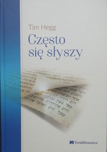 Często się słyszy - Tim Hegg | Książka w Lubimyczytac.pl - Opinie ...