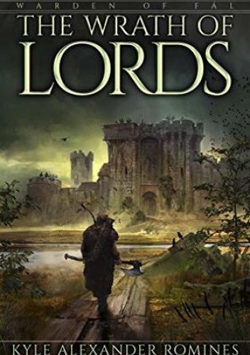 The Wrath of Lords - Kyle Alexander Romines | Książka w Lubimyczytac.pl ...