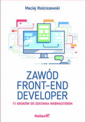 Zawód front-end developer. 11 kroków do zostania webmasterem - Maciej ...