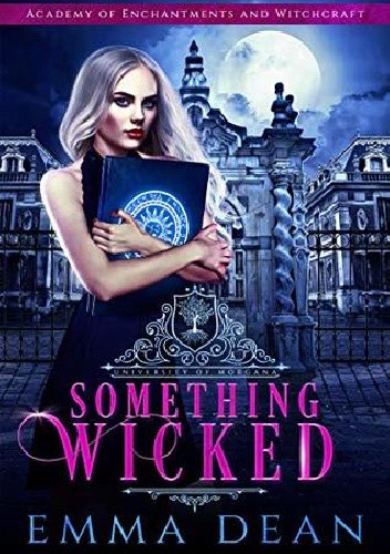 Something Wicked - Emma Dean | Książka w Lubimyczytac.pl - Opinie ...