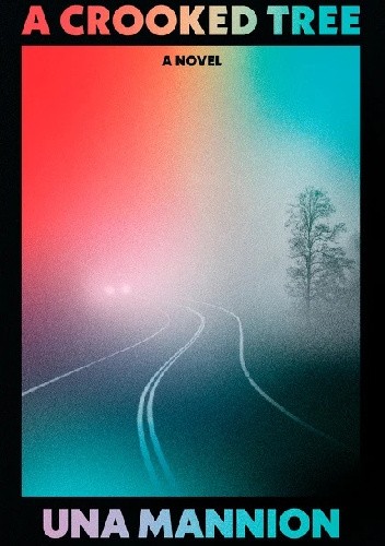 A Crooked Tree - Una Mannion | Książka w Lubimyczytac.pl - Opinie ...
