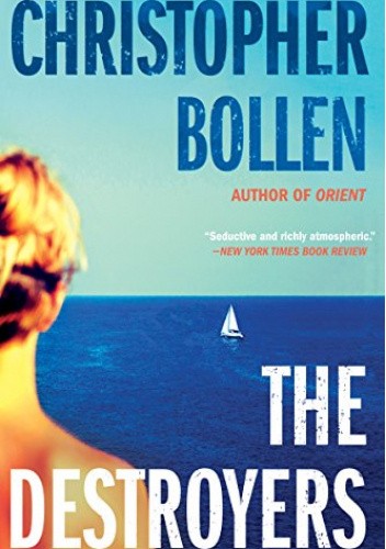 The Destroyers: A Novel - Christopher Bollen | Książka w Lubimyczytac ...