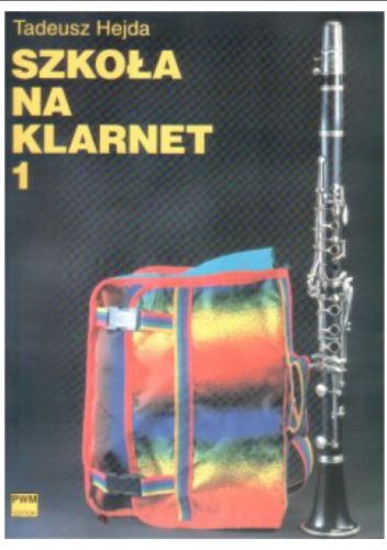 Szkoła na klarnet 1 - Tadeusz Hejda | Książka w Lubimyczytac.pl - Opinie, oceny, ceny