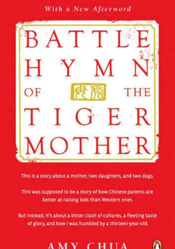 Battle Hymn of the Tiger Mother - Amy Chua | Książka w Lubimyczytac.pl ...