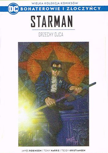 Starman. Grzechy ojca - Tony Harris, Teddy Kristiansen, James Robinson ...