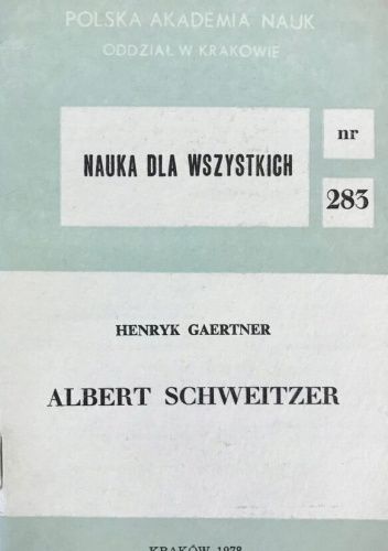 Albert Schweitzer - Henryk Gaertner | Książka w Lubimyczytac.pl ...