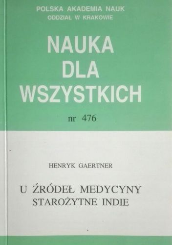 U źródeł medycyny - starożytne Indie - Henryk Gaertner | Książka w ...