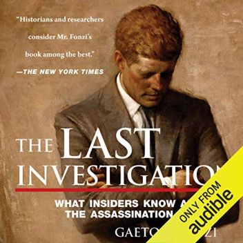 The Last Investigation. A Former Federal Investigator Reveals the ...
