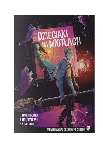 Dzieciaki na miotłach - Jonathan Gilmour, Doug Levandowski, Spenser ...