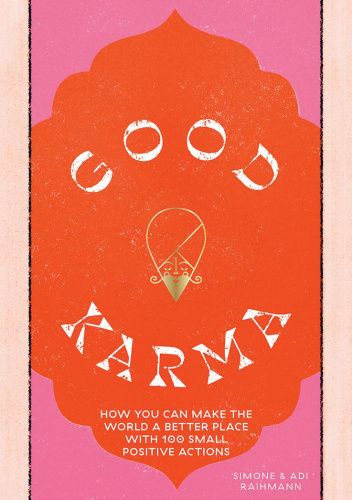 Good Karma: How you can make the world a better place with 100 small ...