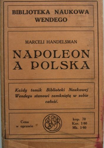 Napoleon a Polska - Marceli Handelsman | Książka w Lubimyczytac.pl ...
