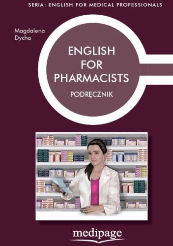 English for Pharmacists. Podręcznik - Magdalena Dycha | Książka w ...