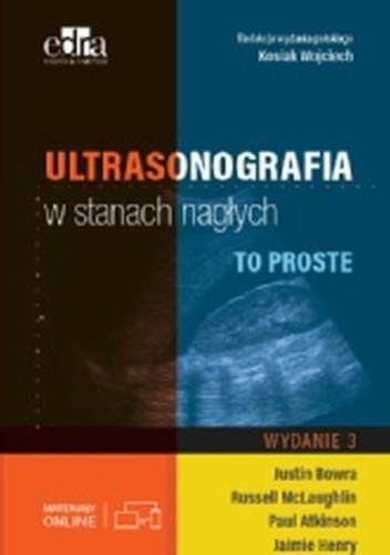 Ultrasonografia w stanach nagłych. To proste - Paul Atkinson, Justin ...