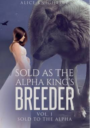 Sold as the Alpha king's breeder - Alice Kinightsky | Książka w ... Sold as the Alpha king's breeder - Alice Kinightsky | Książka w ...