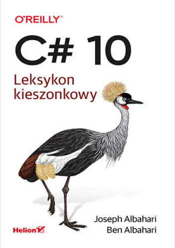 C# 10. Leksykon kieszonkowy - Ben Albahari, Joseph Albahari | Książka w ...