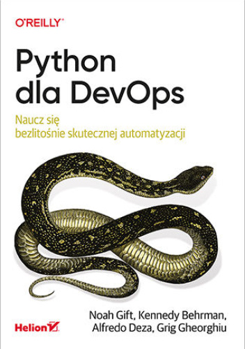 Python dla DevOps. Naucz się bezlitośnie skutecznej automatyzacji ...