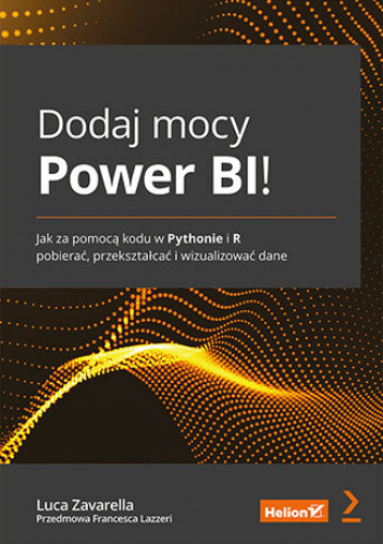 Dodaj mocy Power BI! Jak za pomocą kodu w Pythonie i R pobierać ...