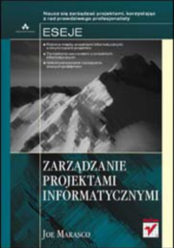 Zarządzanie projektami informatycznymi. Eseje - Marasco Joe | Książka w ...